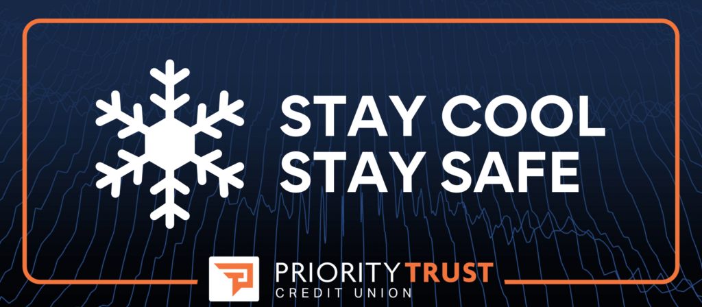 Stay Cool, Stay Safe | PriorityTrust